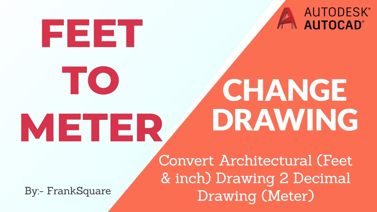 How To Convert Autocad Drawing Feet To Meter Architecture To Decimal Unit In Autocad YouTube How To Convert Autocad Drawing Feet To Meter Architecture To Decimal Unit In Autocad YouTube