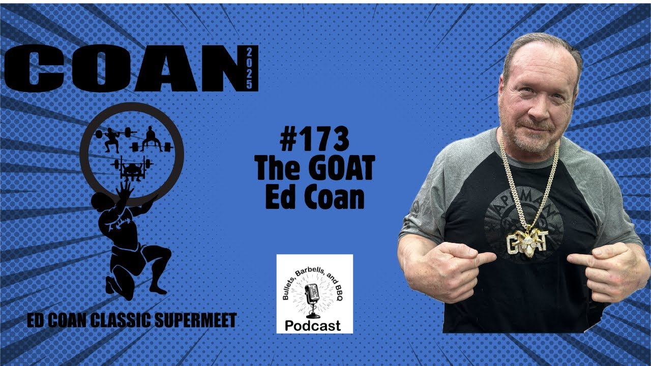 #173 Ed Coan Talking the 2025 Ed Coan Classic Supermeet - YouTube
