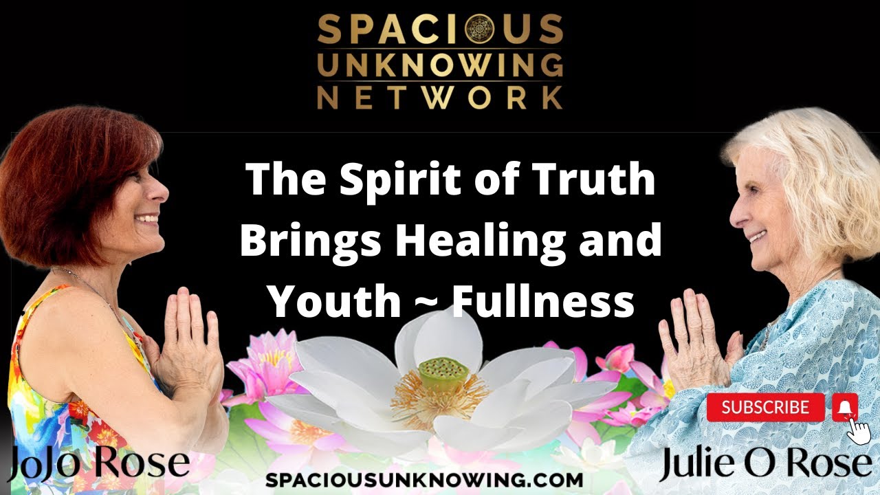 The Spirit of Truth Brings Healing and Youth ~ Fullness | Spacious ...