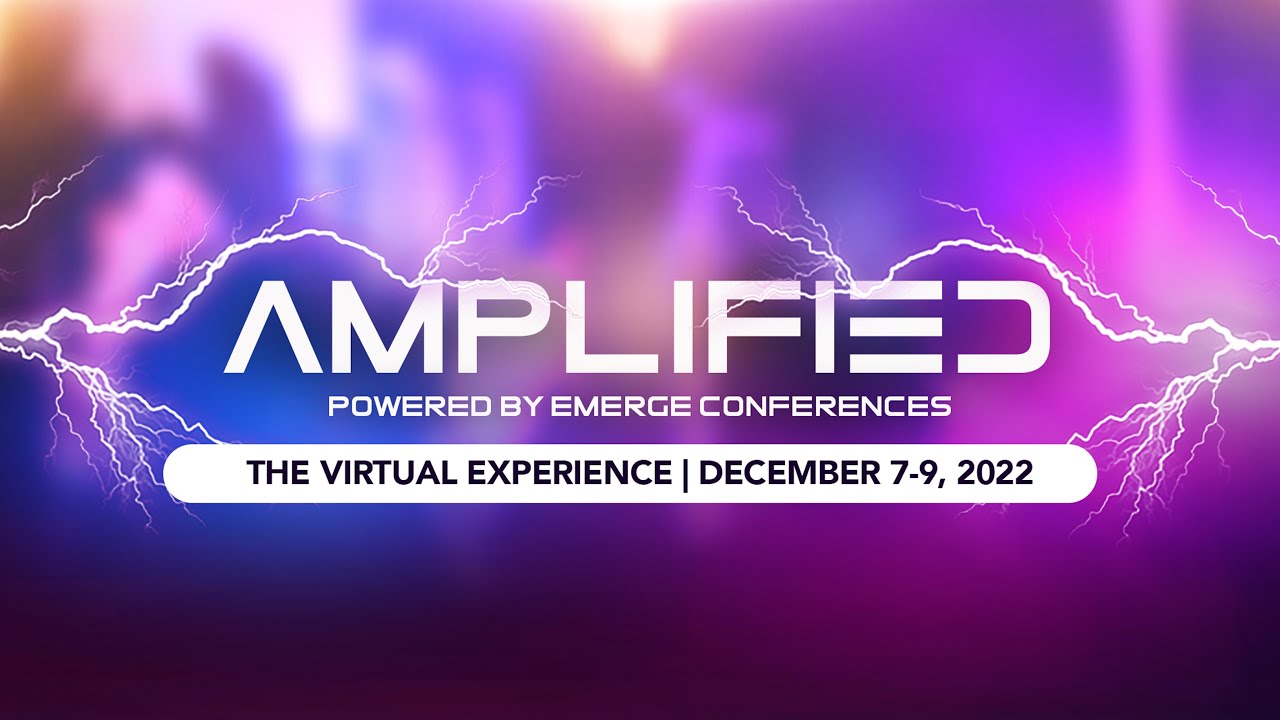 Amplified Virtual Experience | Day 2 Sessions | Emerge Conferences ...