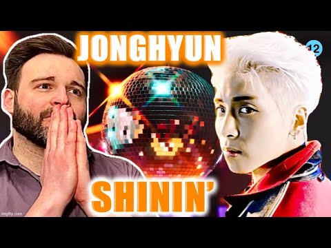 FIRST TIME Reacting to JONGHYUN - SHININ' M/V | SO POWERFUL. ❤❤ | Patreon Request