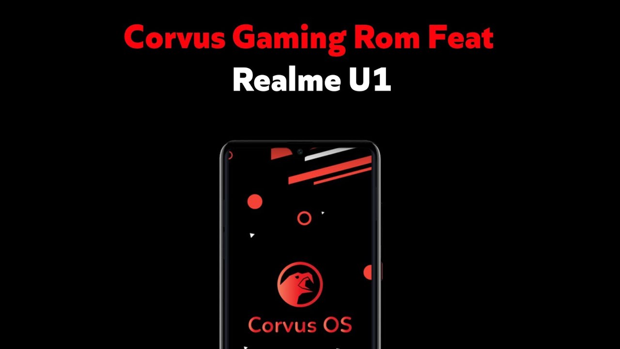 Corvus OS 8.0 for Realme U1 || Gaming Rom || Overclock CPU || Feel the ...