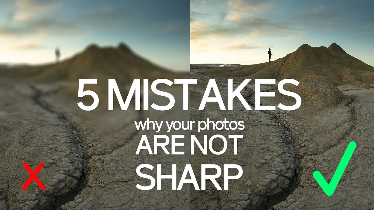 5 Mistakes Why YOUR Photos are NOT SHARP | AND HOW TO FIX IT - YouTube