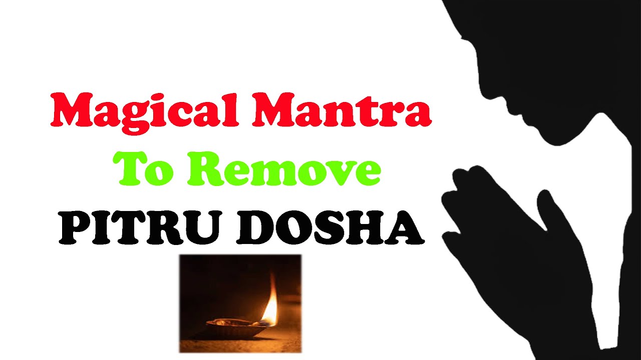 Best Mantra For Pitru Dosh Shanti || Remedy of Ancestral curse - YouTube