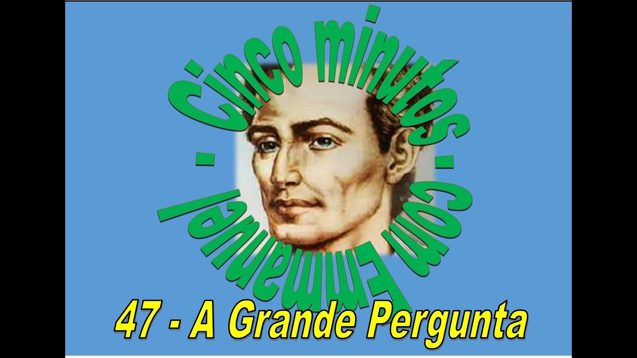 Msg 047 A grande pergunta - YouTube