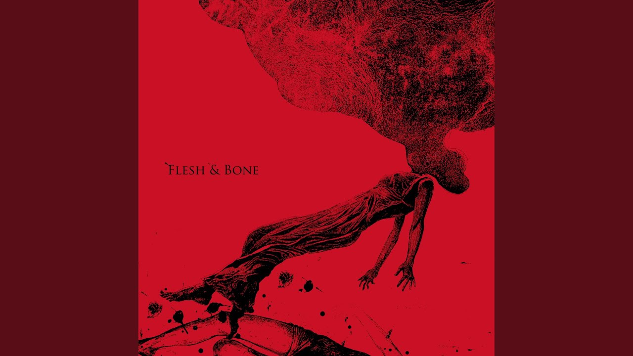 Flesh and Bone - YouTube