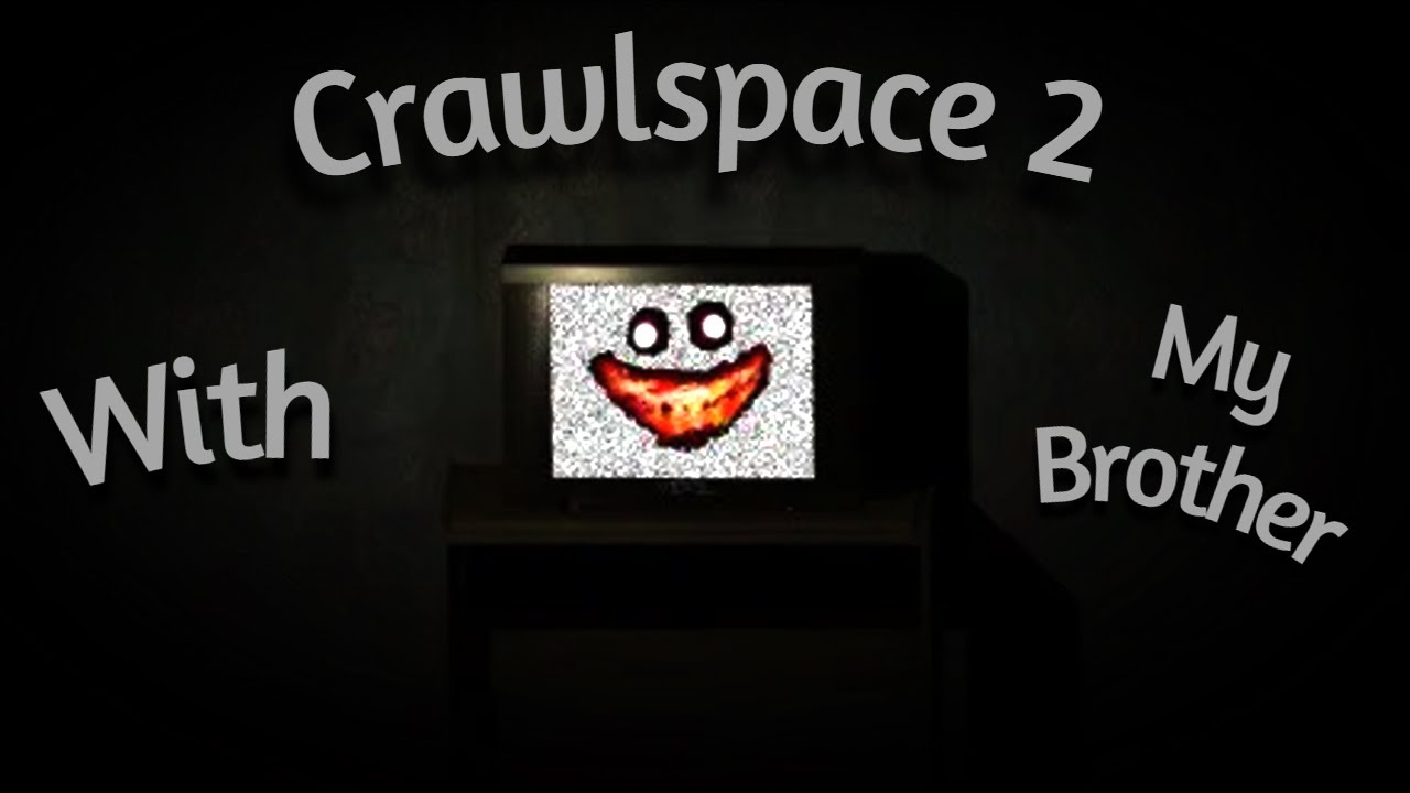 I Made My Brother Play Crawlspace 2! - YouTube