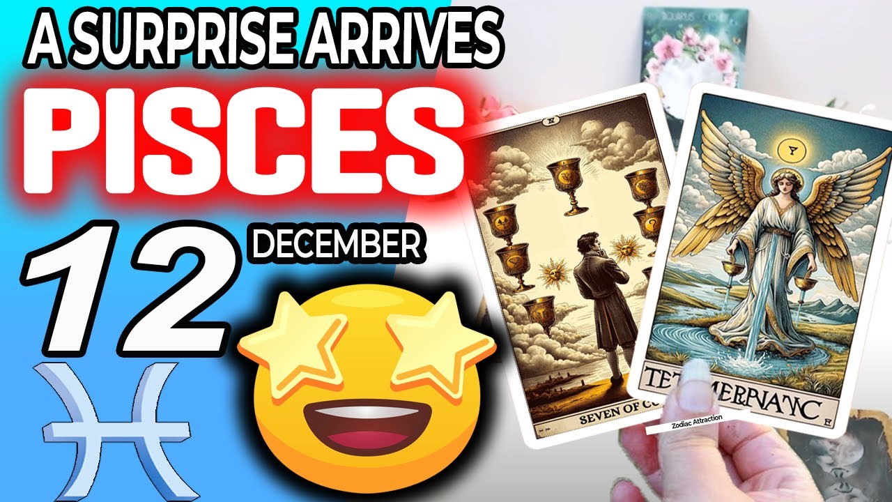 Pisces ♒A SURPRISE ARRIVES 💖 horoscope for today DECEMBER 12 2024 ♒ # ...