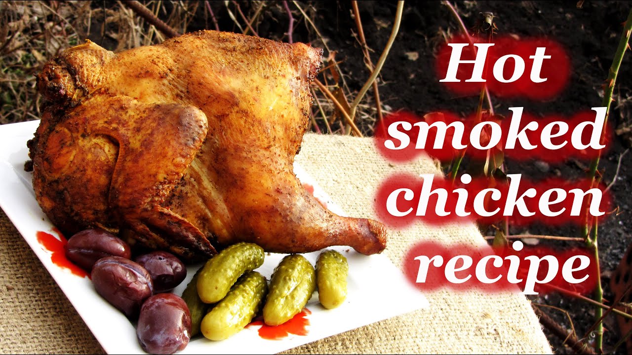 Hot smoked chicken, video recipe - YouTube