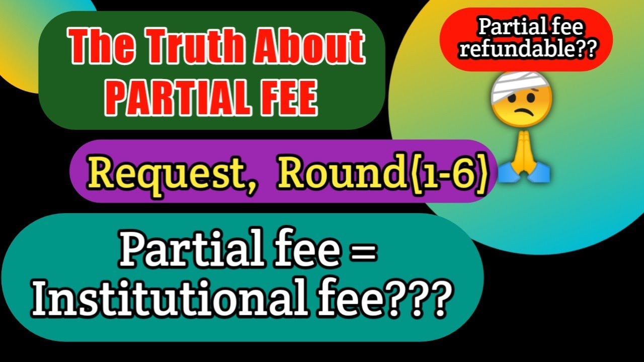 What is Partial Admission Fee 🤕 | after round 6 partial fee?? | Round 5 ...