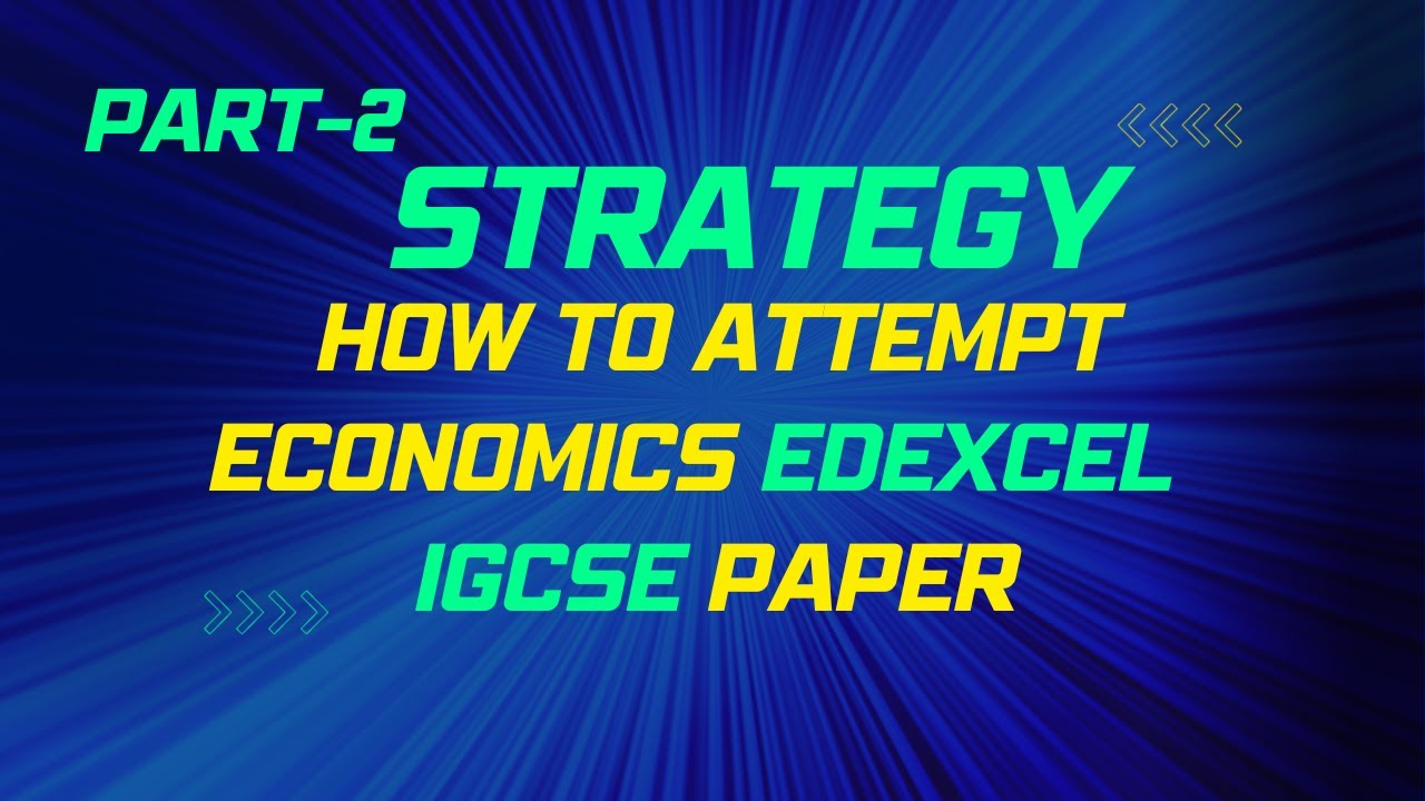 Cracking the 12-Mark Questions in Economics Edexcel IGCSE | Part 2 Tutorial - YouTube