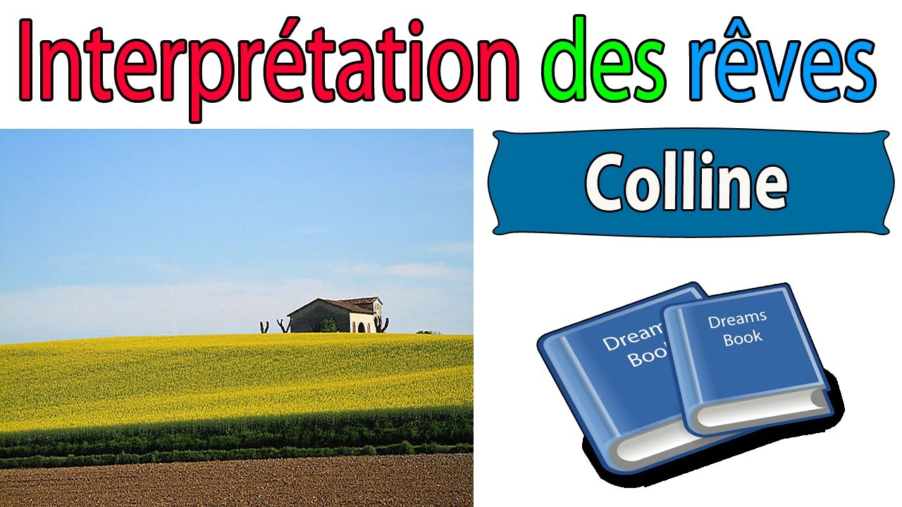 Dream interpretation des reves de colline signification rêves ...