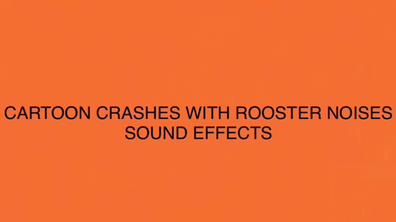 Cartoon Crashes with Rooster Noises SFX - YouTube
