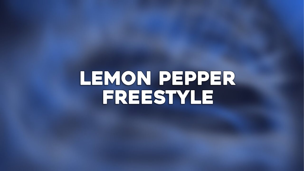Drake - Lemon Pepper Freestyle (Lyrics) - YouTube