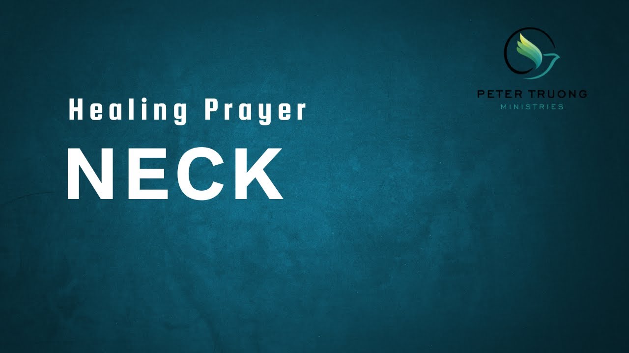 Healing Prayer - Neck - YouTube