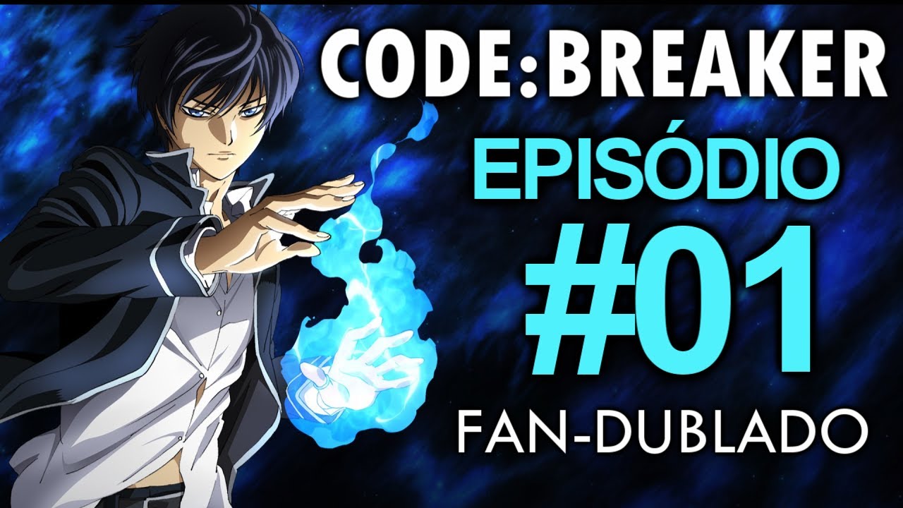 Code Breaker - Episódio 1 Dublado - [FANDUB BR] - YouTube