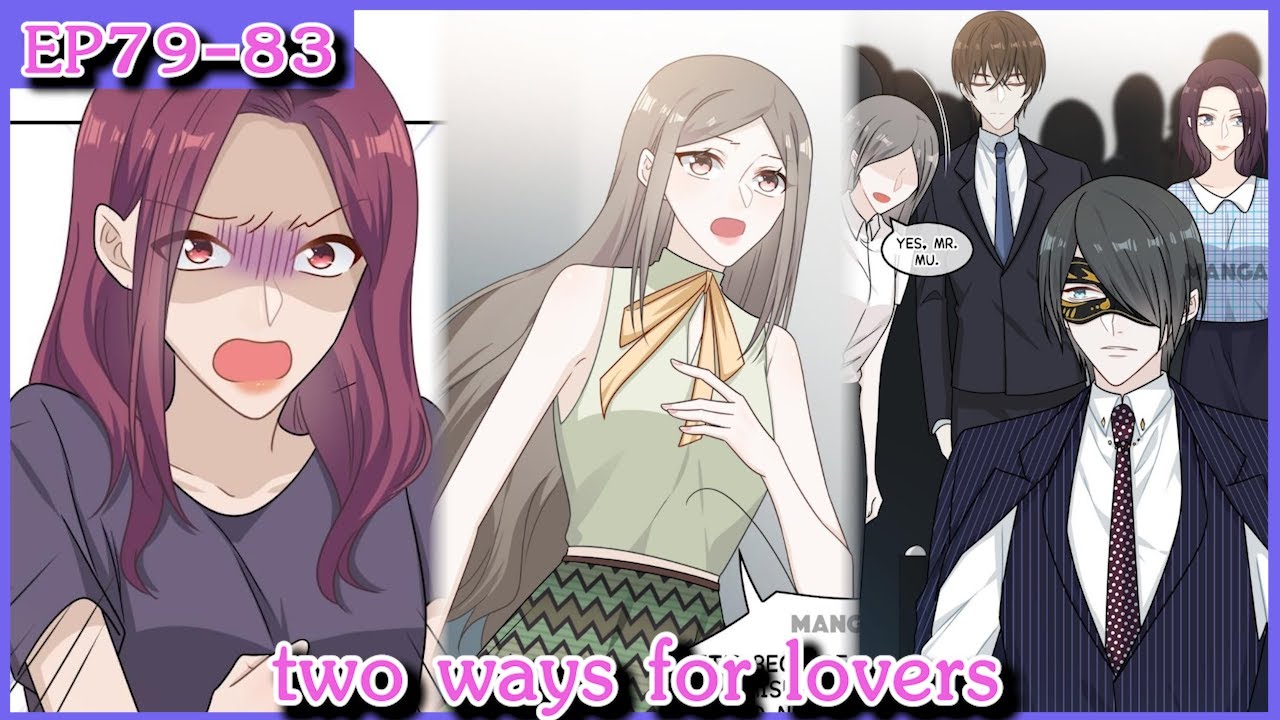 [อ่านมังงะ] two ways for lovers Ep 79 - 83 #อ่านมังงะ #อ่านให้ฟัง #มังงะรัก - YouTube