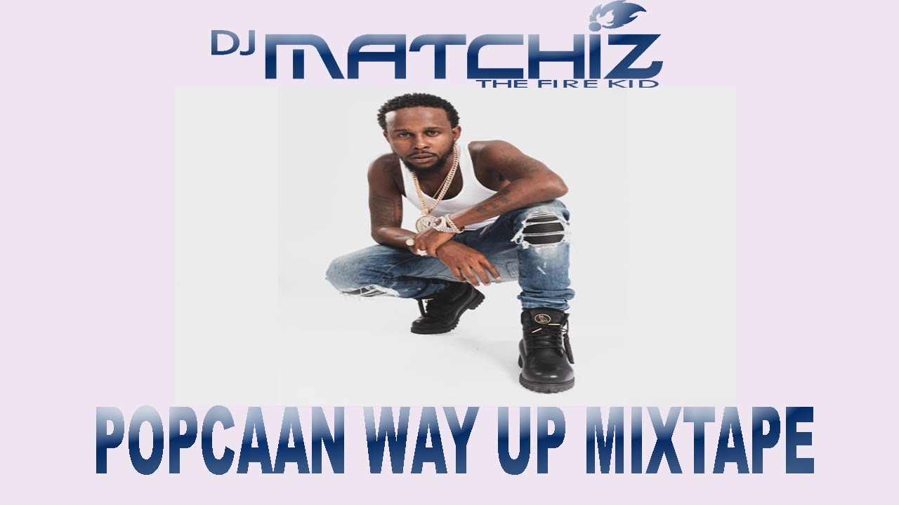 POPCAAN - WAY UP MIXTAPE | BEST OF DANCEHALL | DANCEHALL MIX - YouTube