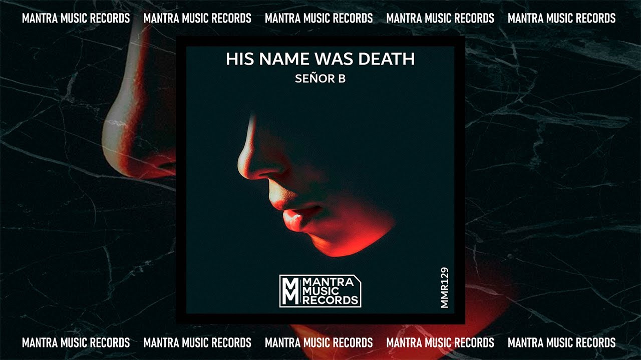 His Name Was Death - Señor B - YouTube