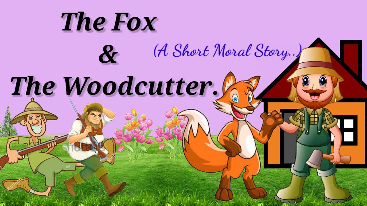 The fox and the woodcutter story | Short Story | Moral Story | # ...