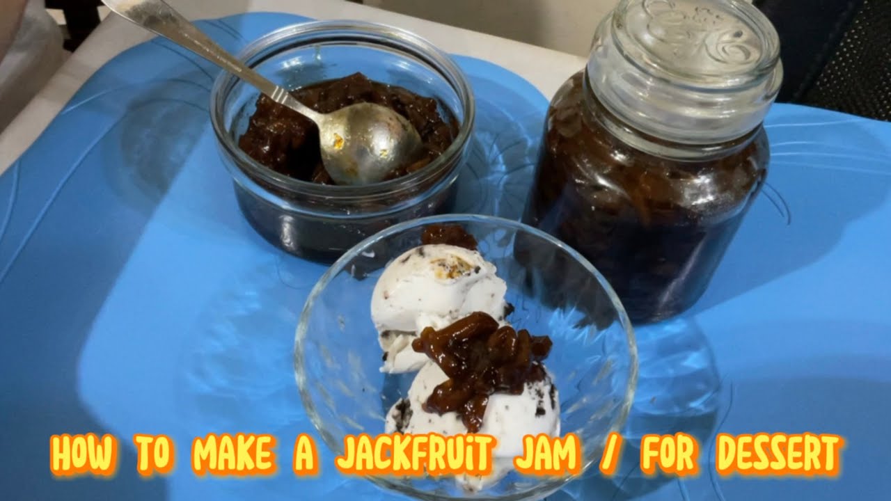 How to make a Jackfruit Jam made by yours truly - YouTube