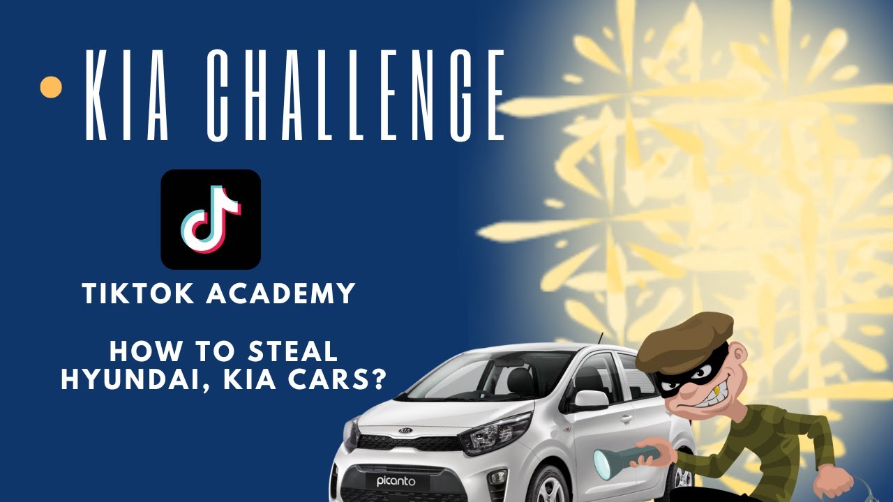 KIA Challenge Car Stealing Tik Tok Trend. Kia & Hyundai 200Million ...