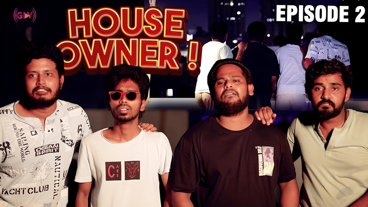 House Owner EPISODE-2 | Ajith & Deepan Comedy | Tamil Comedy | GLV ...