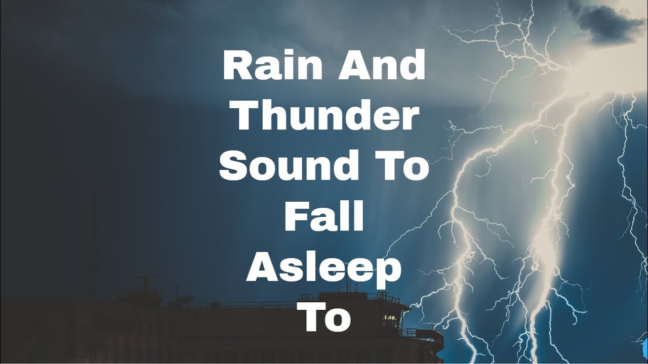 Rain And Thunder Sound To Fall Asleep To! - YouTube