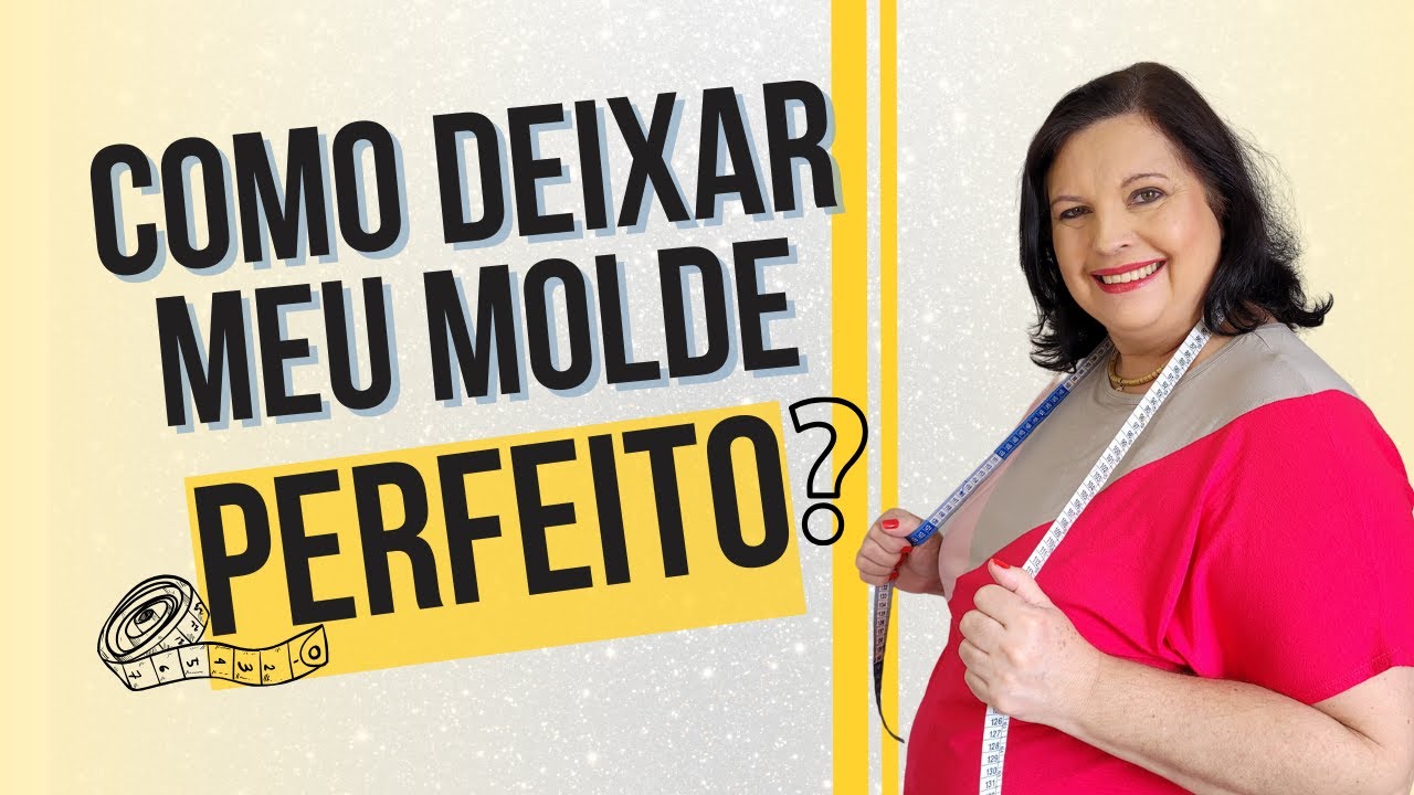 Aula 1 - Como deixar seu molde pronto PERFEITO para você - YouTube