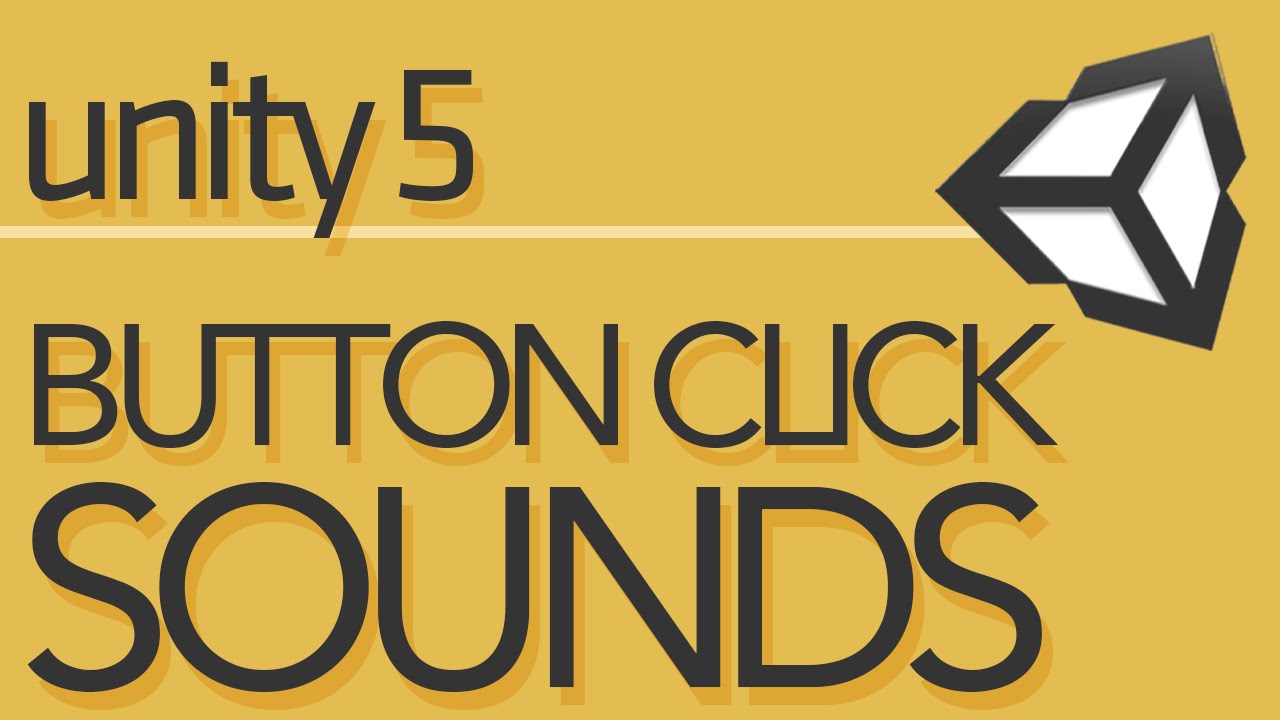 Unity 5 Ui Tutorial Button Sounds Youtube