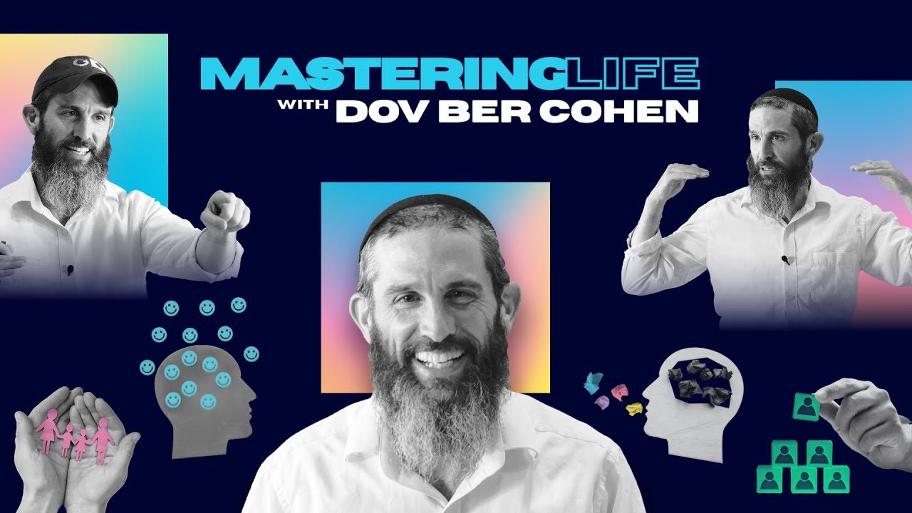 Rabbi Dov Ber Cohen | Mastering Life Series Trailer - YouTube