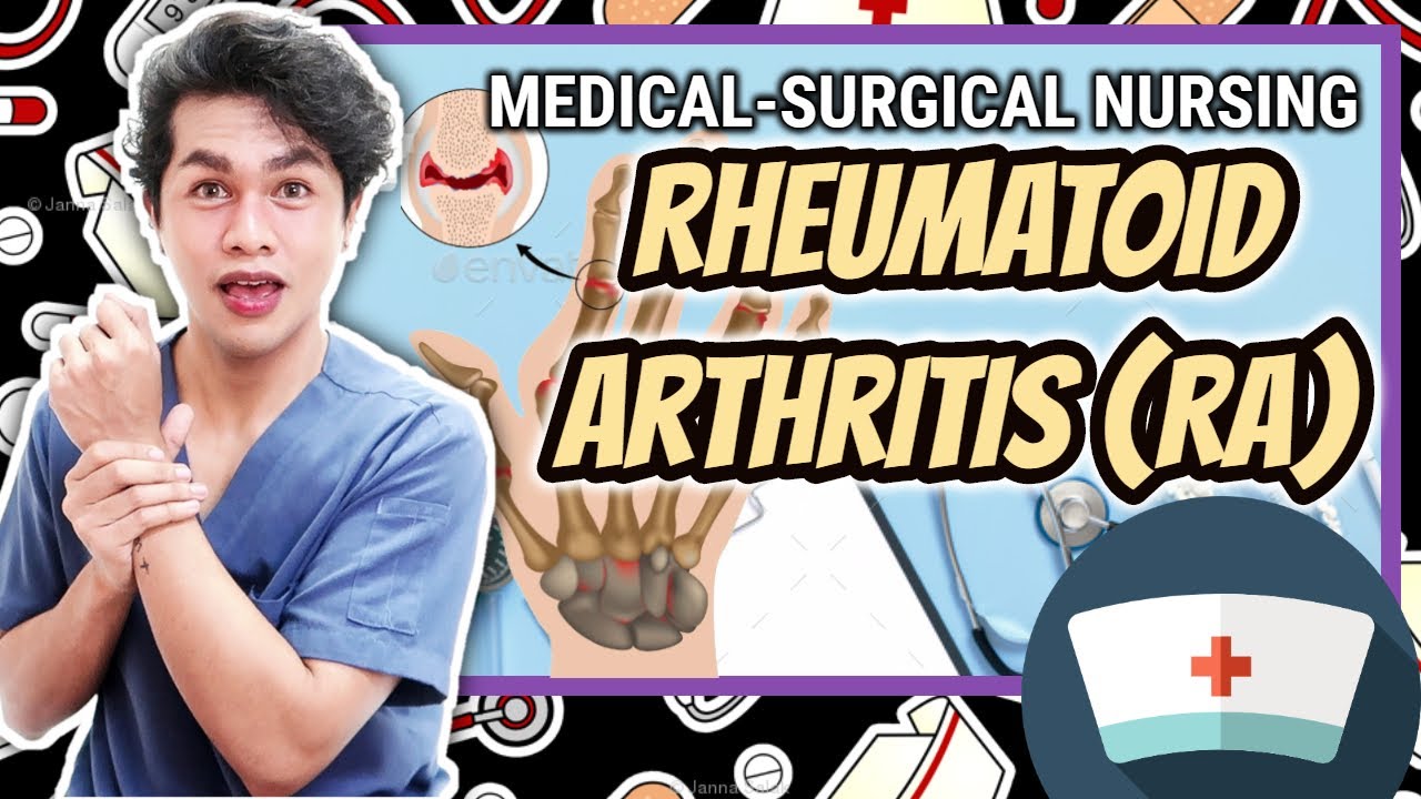 MEDICAL-SURGICAL NURSING: Rheumatoid Arthritis (RA) NURSING CARE ...