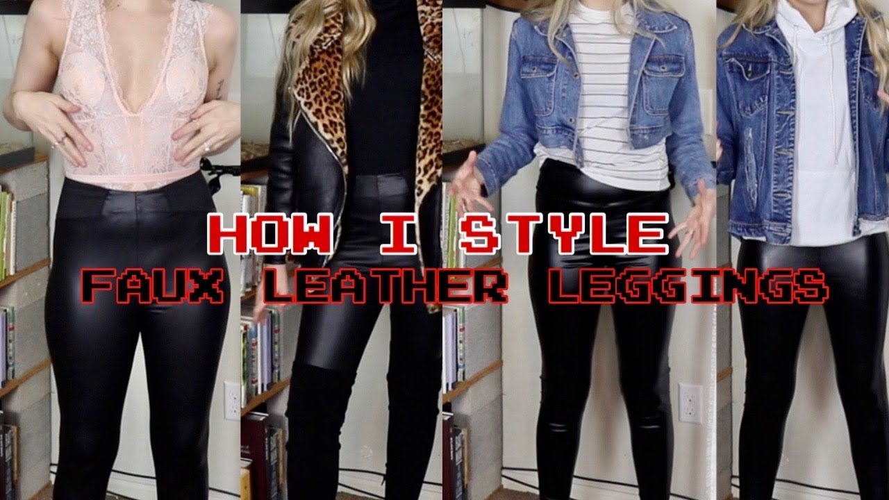 HOW I STYLE FAUX LEATHER LEGGINGS | NatashaJozetteBeauty - YouTube