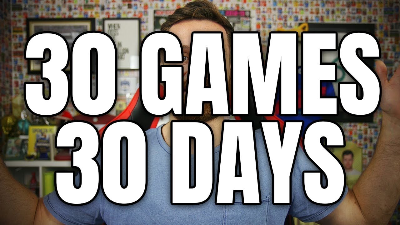 30 GAMES IN 30 DAYS! MY TOUGHEST CHALLENGE YET?! - YouTube