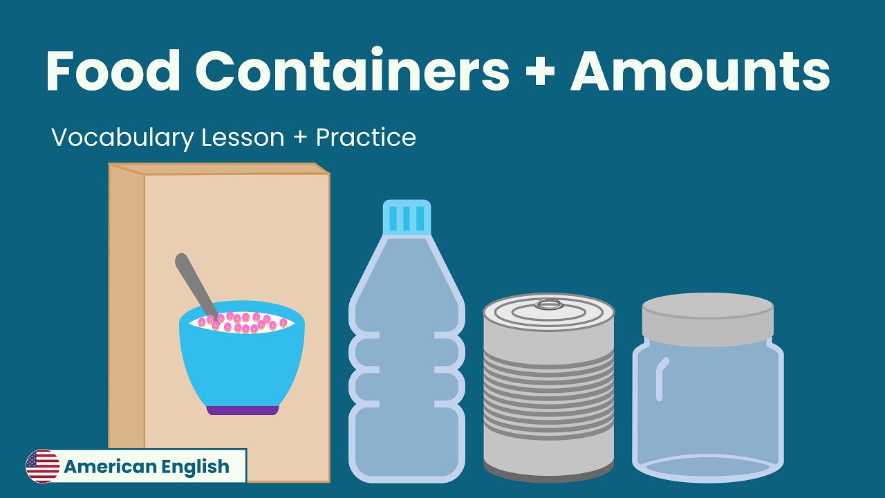 Food Containers & Amounts + Practice | American English for Adult ...
