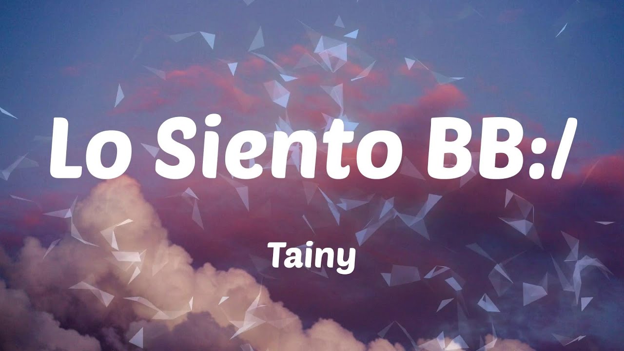 Tainy - Lo Siento BB:/ (Lyrics) - YouTube