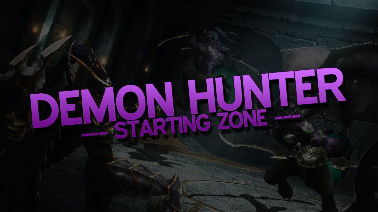Légion - Demon Hunter - Starting Zone - YouTube