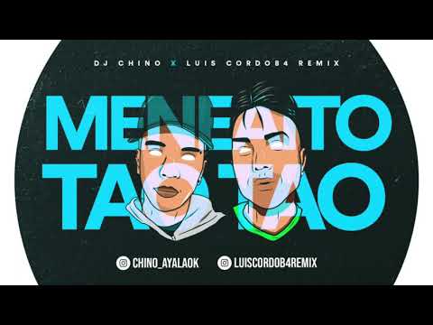 MENEAITO TAO TAO✘LUIS CORDOBA FT DJ CHINO