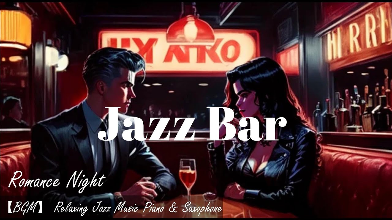 【BGM】 Jazz Bar Relaxing Jazz Music Saxophone & Piano - YouTube