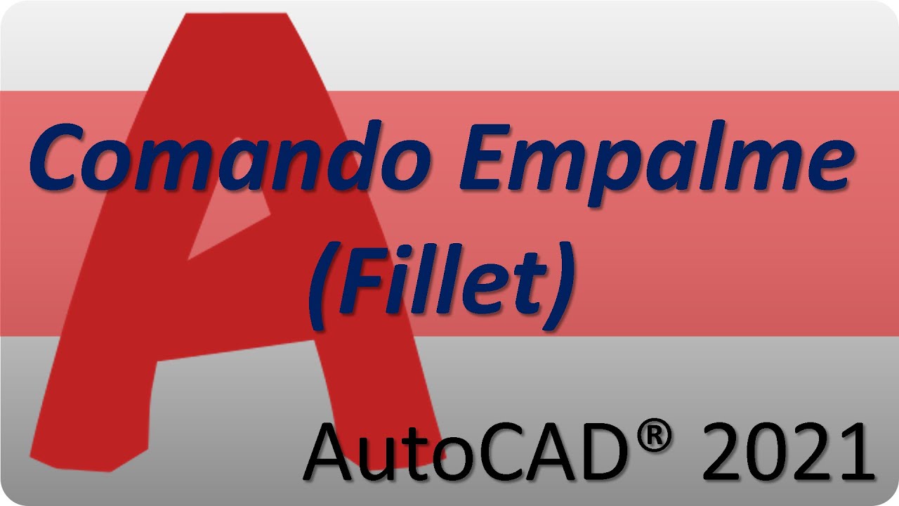 Comando Empalme (Fillet) AutoCAD 2021 - YouTube