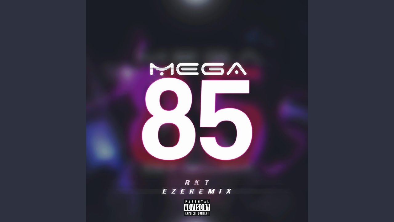 Mega 85 RKT - YouTube Music