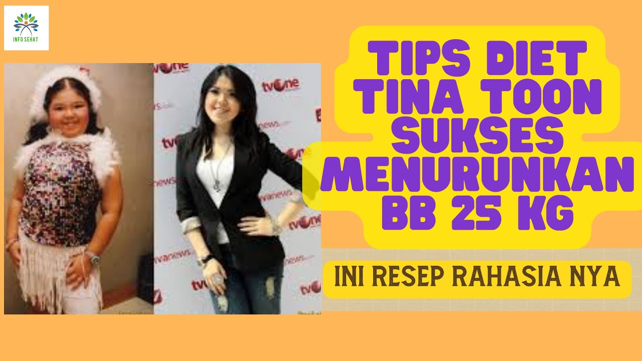 TIPS DIET TINA TOON SUKSES MENURUNKAN BB 25 KG - YouTube