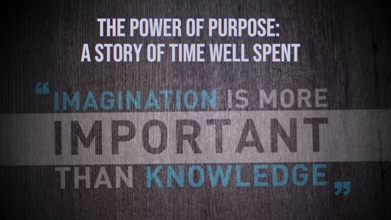 The Power of Purpose: A Story of Time Well Spent | Motivational Video ...