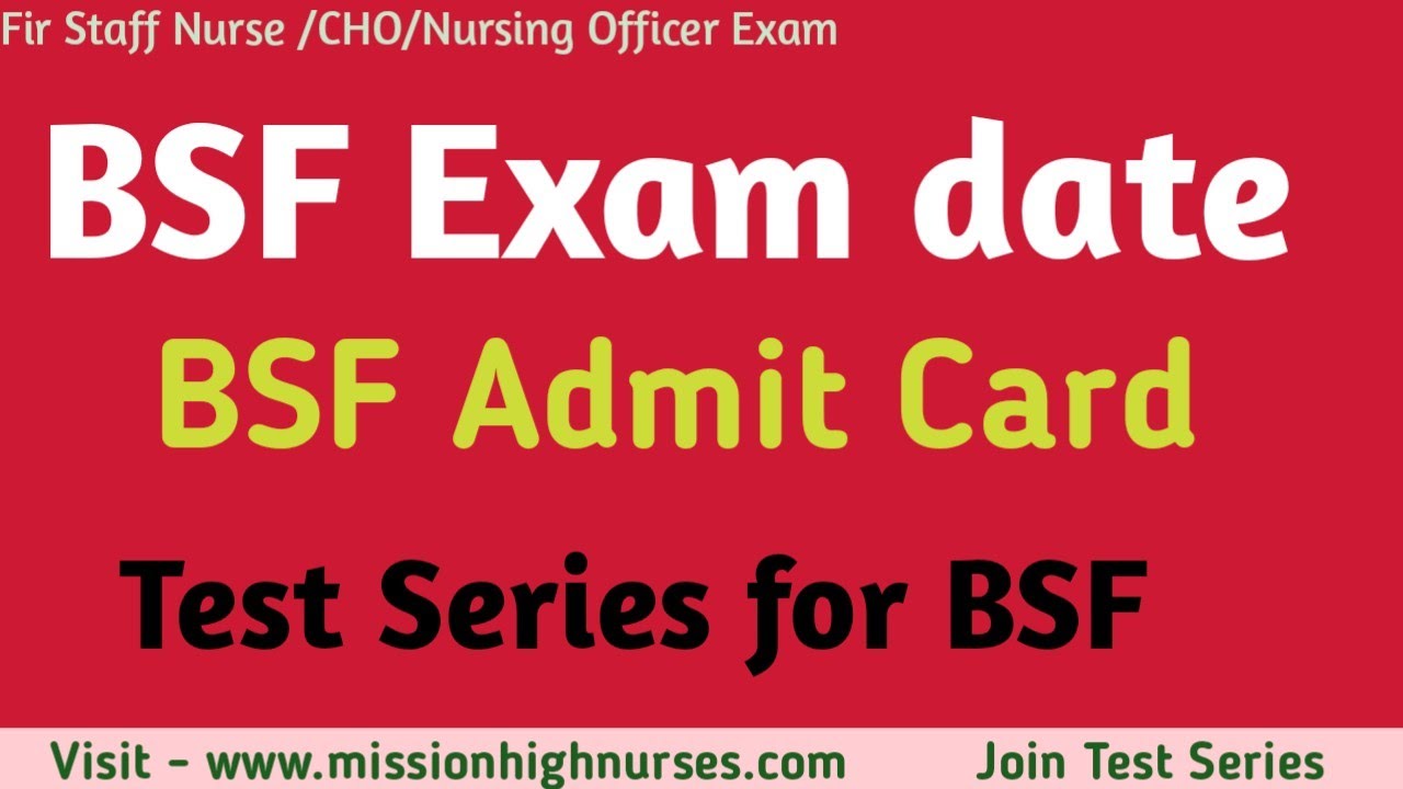 BSF SI Staff Nurse Exam date announced,BSF Exam date declared,BSF ...