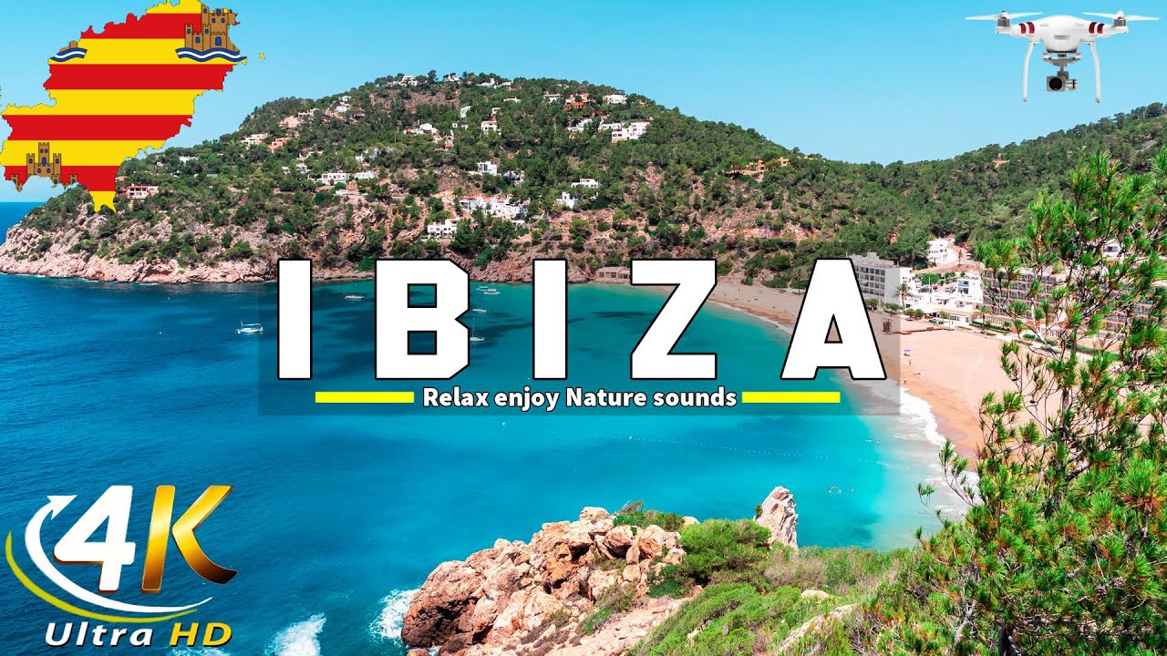 FLYING OVER IBIZA (4K UHD) - Relaxing Music Along With Beautiful Nature ...