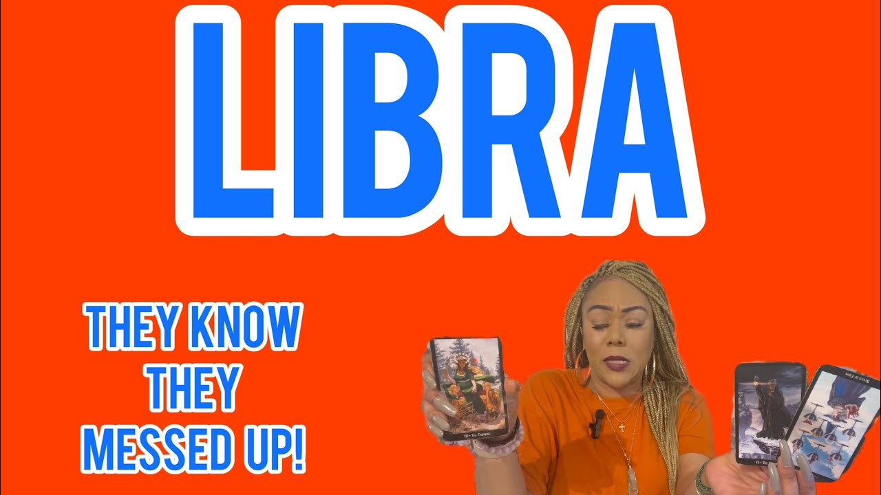 ♎️ LIBRA: UH OH LIBRA, THEY KNOW THEY MESSED UP WITH YOU BECAUSE YOU’VE ...
