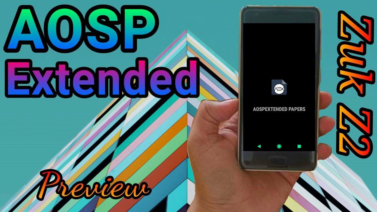 AOSP Extended Instalación / Zuk Z2 Rom - YouTube
