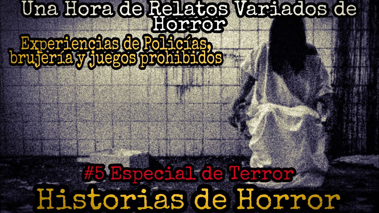 Una Hora de Relatos Variados de Horror / #5 Especial de Terror / La Cripta Embrujada - YouTube