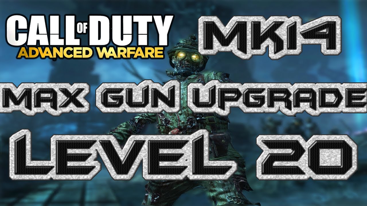 MAX UPGRADE WEAPON MK14 LEVEL 20 EXO ZOMBIES MK20 - YouTube