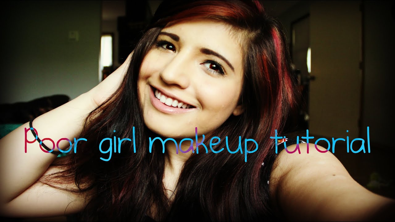 Poor Girl Makeup Tutorial - YouTube